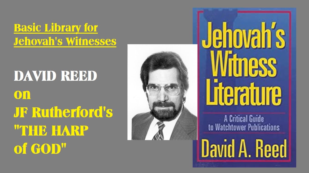 ExJW elder David Reed examines "The HARP of GOD" (Basic JW Library ...