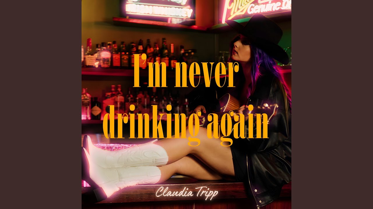 I’m Never Drinking Again - YouTube Music