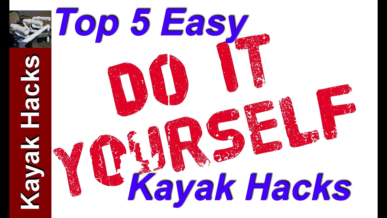 Top 5 Best DIY Hacks For Kayak Fishing - YouTube