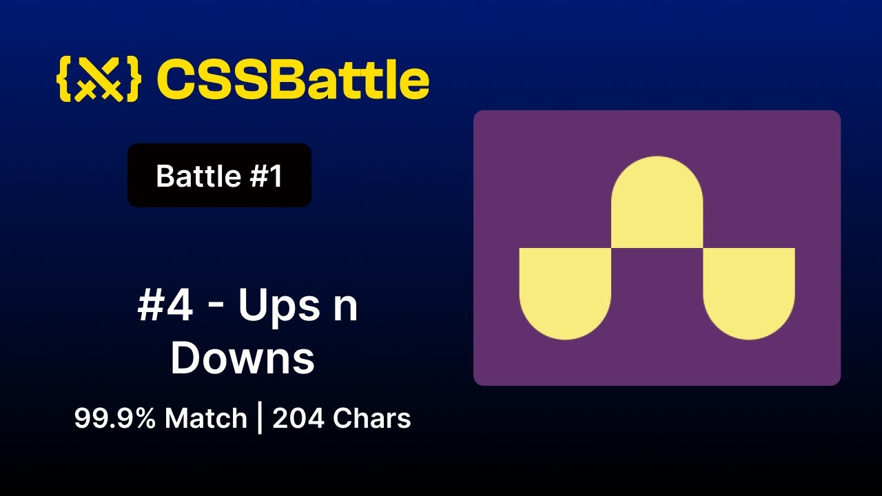 Css Battles 4 Ups N Downs Solution 999 Match 204 Chars Method 1 Css Challenges