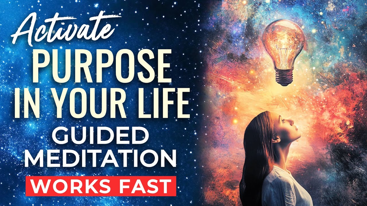 Activate Your Purpose Guided Meditation | Find Clarity, Direction & Motivation in Life - YouTube
