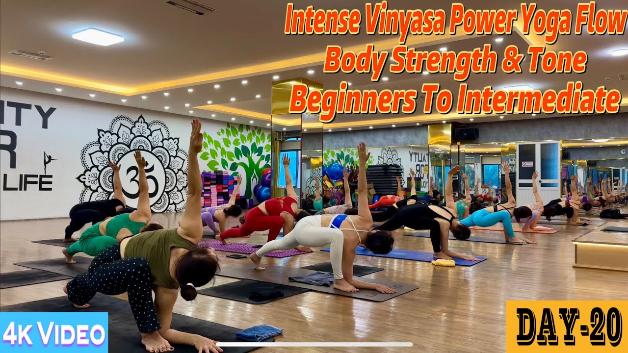 DAY-20 Intense Vinyasa Power Yoga Flow Body Strength & Tone | Master ...