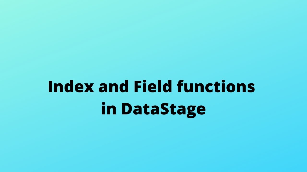 9 Datastage Interview Realtime Scenario How To Use Index And Field Functions In Transformer