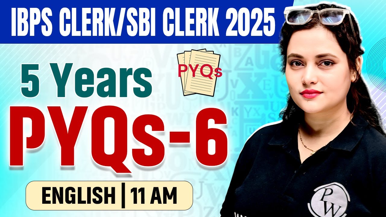 IBPS Clerk / SBI Clerk 2025 | Last 5 Years PYQs | Bank Clerk English by Rupam Ma'am #6 - YouTube