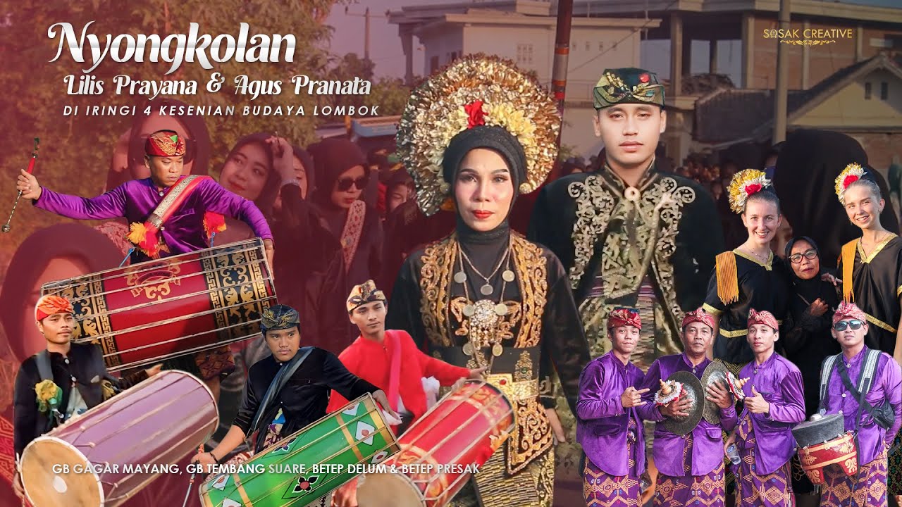 NYONGKOLAN DI IRINGI 4 KESENIAN BUDAYA LOMBOK | PENGANTIN LILIS PRAYANA ...
