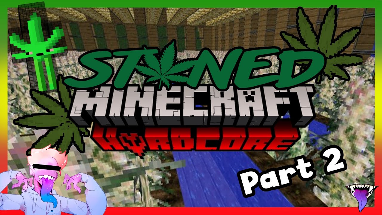Not baked but toasty Minecraft hardcore survival -Stoned MC Part 2 ...