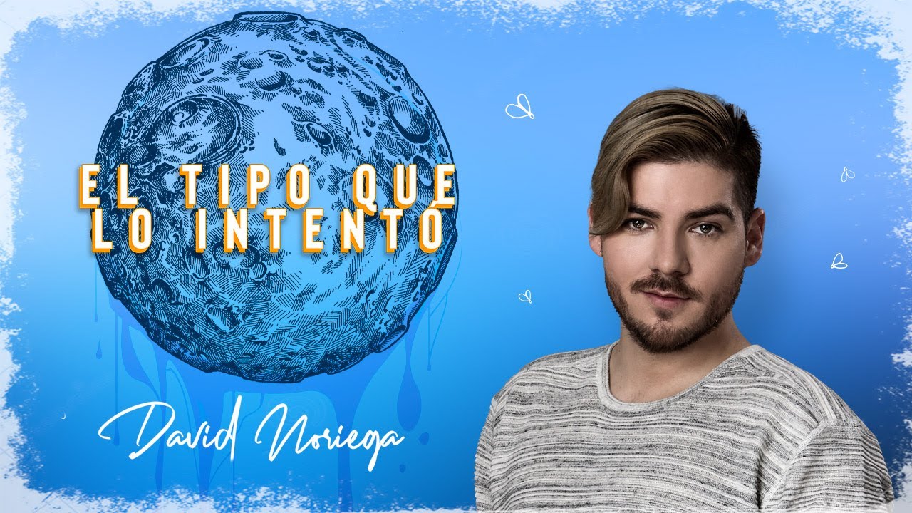 David Noriega - El Tipo Que Lo Intentó (Video Oficial) - YouTube