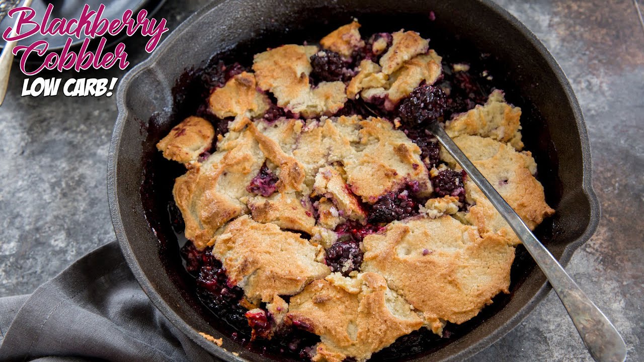 Homemade Blackberry Cobbler | Healthy Low Carb Dessert Recipe - YouTube