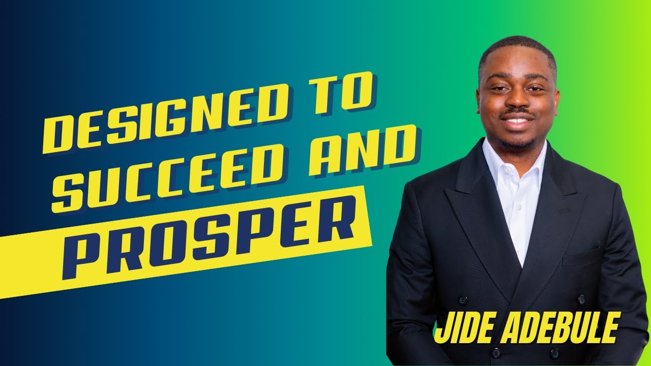 Designed to Succeed and Prosper | Model City Church | Pastor Jide - YouTube
