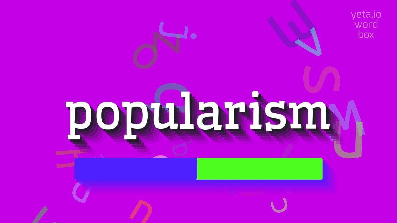 POPULARISM - HOW TO PRONOUNCE IT? #popularism - YouTube