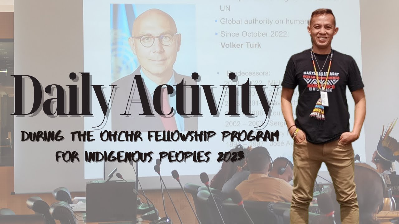 My Daily Activity During the OHCHR Fellowship Program for Indigenous Peoples 2023 - YouTube