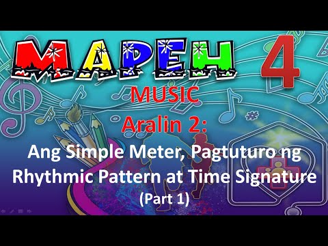 MAPEH 4 MUSIC ARALIN 2 Ang Simple Meter, Pagtuturo ng Rhythmic Pattern ...