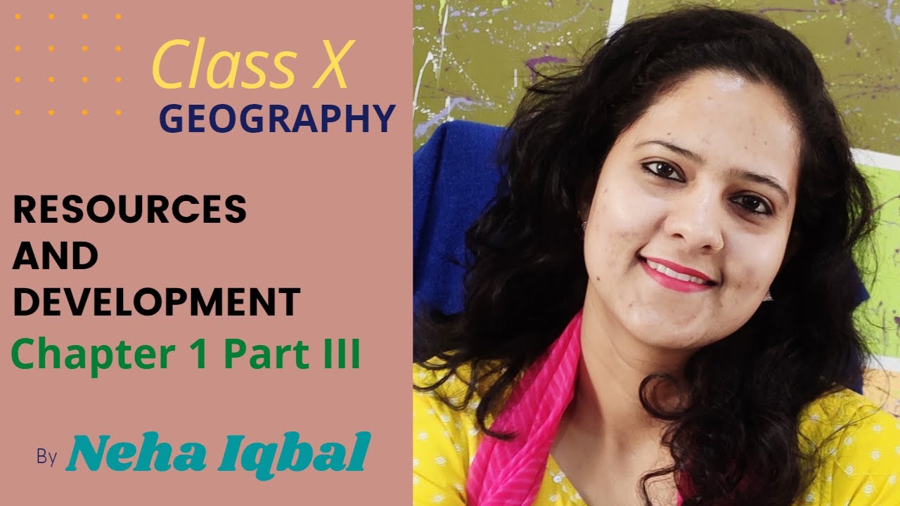 NCERT |Class 10th |Geography: Resources and Development |Ch- 1 |Part ...