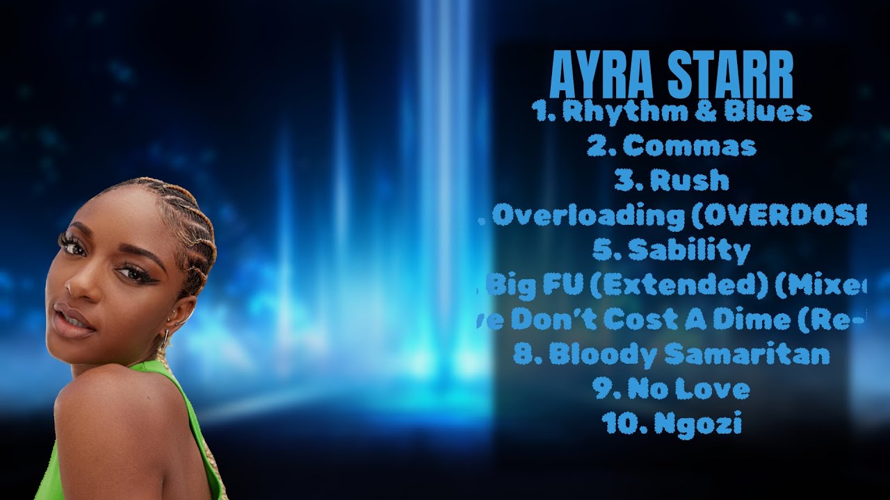 Ayra Starr-Year's sensational singles-Premier Songs Mix-Glorified - YouTube