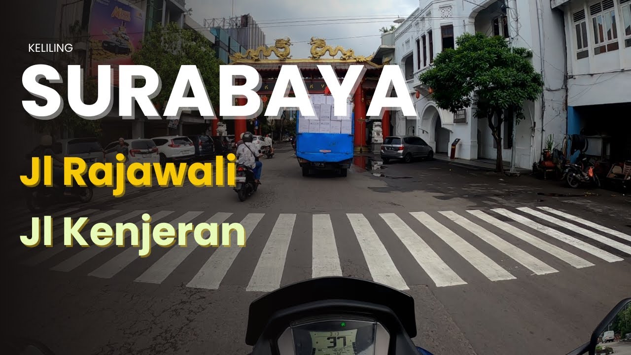Keliling Surabaya dari Jalan RAJAWALI melewati Jembatan Merah menuju ...