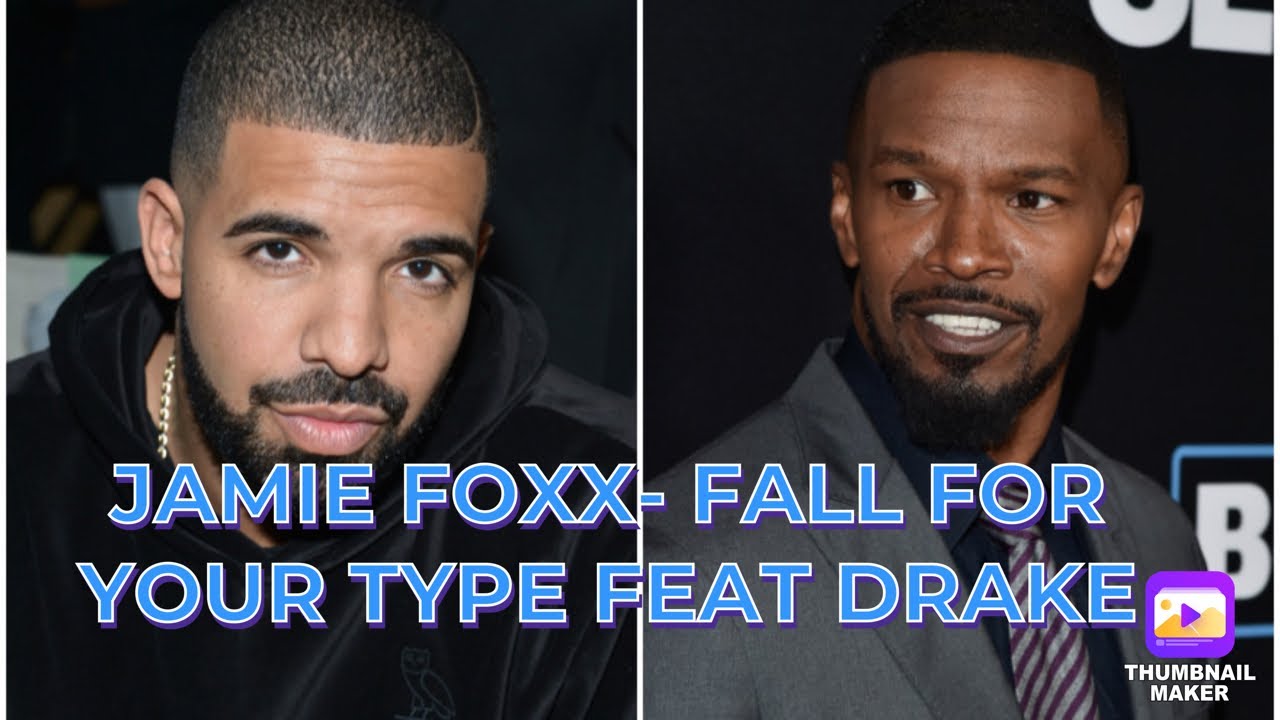 THROWBACK THURSDAY | JAMIE FOXX - FALL FOR YOUR TYPE FEAT DRAKE ...