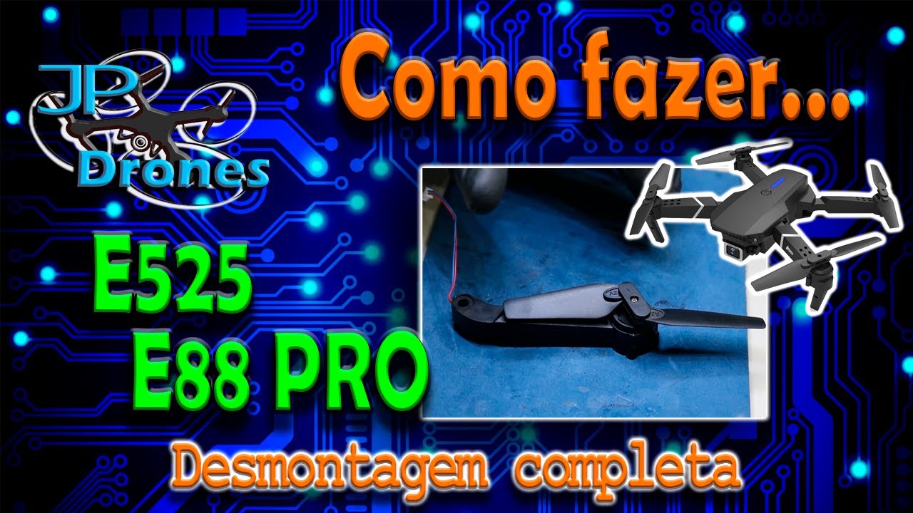 Drone E525 / E88 PRO - Como fazer...Desmontagem completa - YouTube