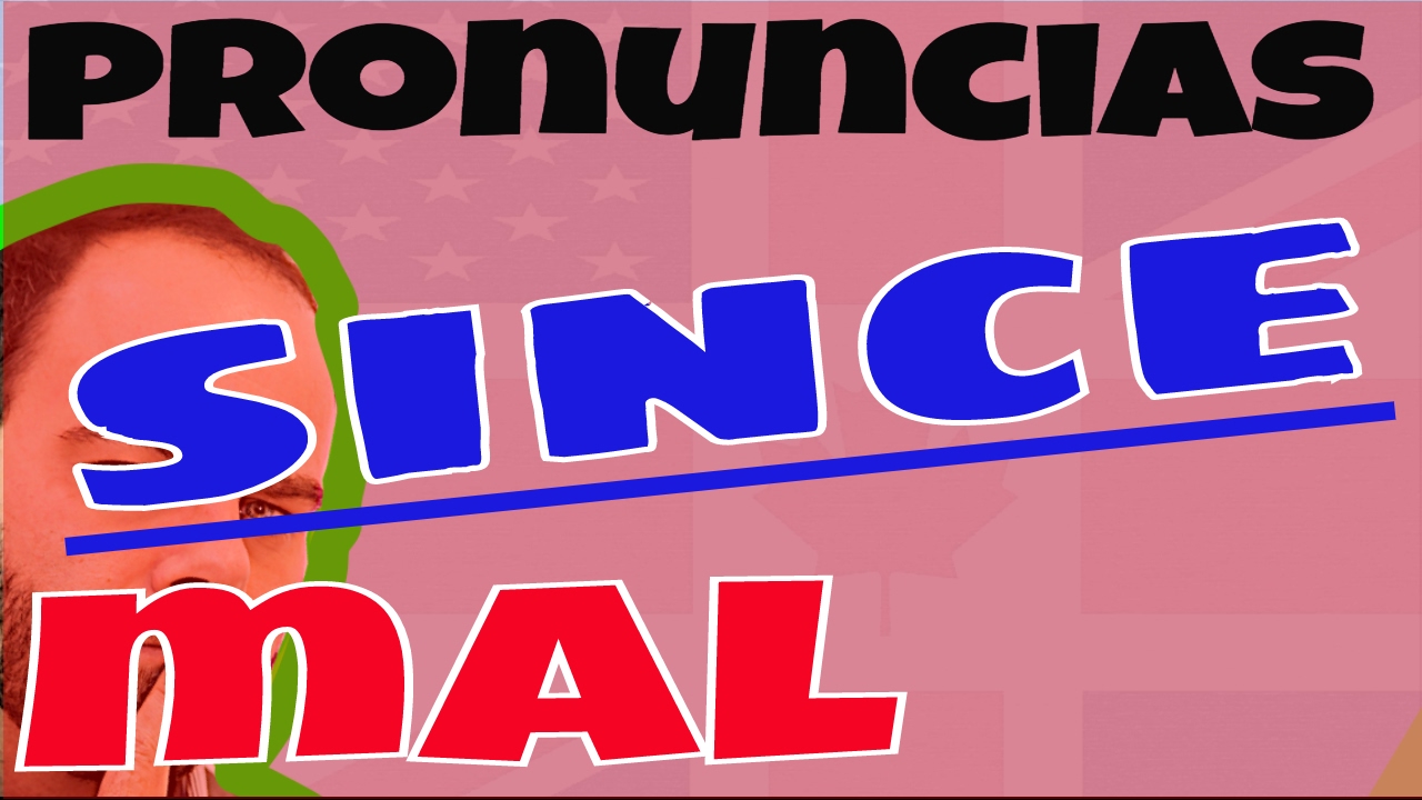 Aprende a pronunciar SINCE en inglés en un minuto - YouTube