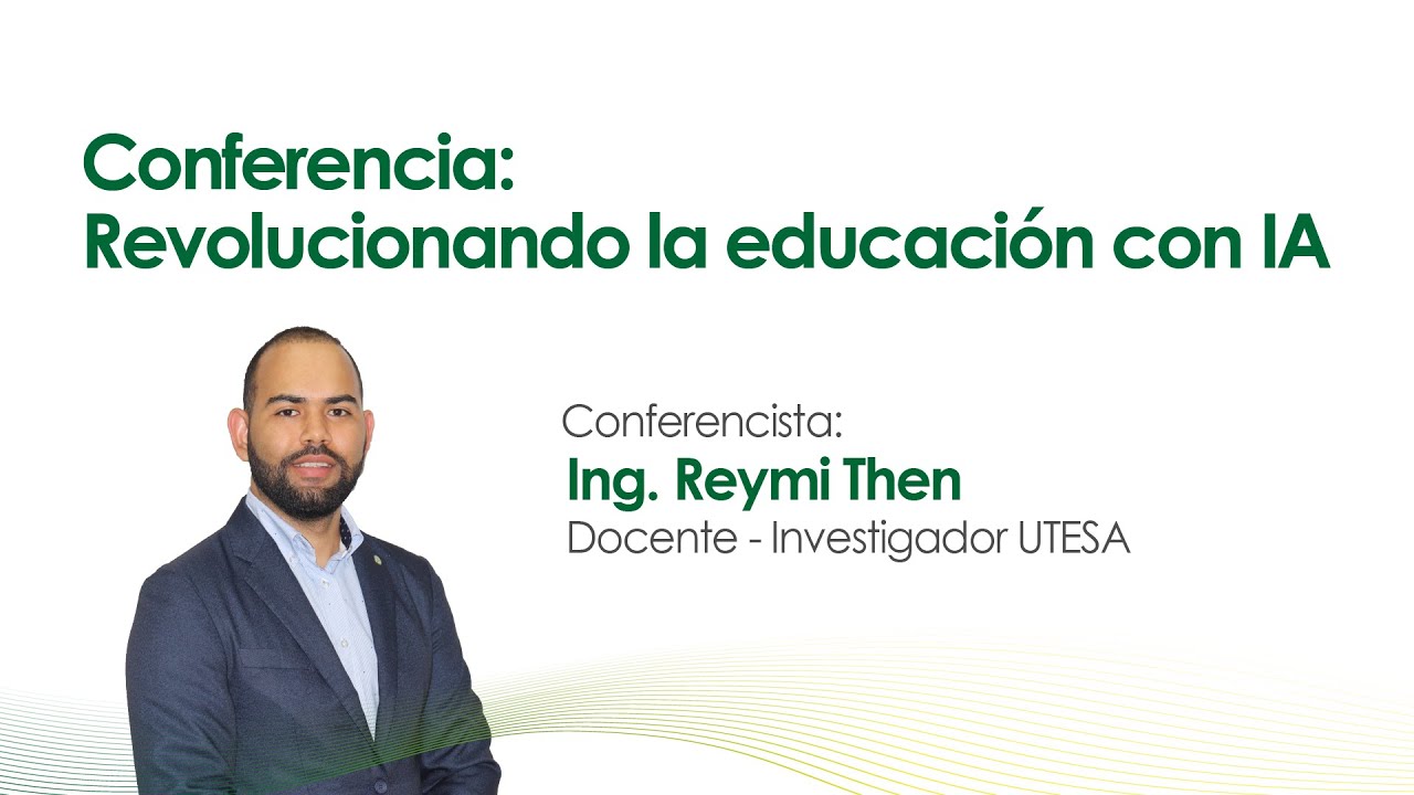 Conferencia Revolucionando la Educación con IA | Ing. Reymi Then - YouTube