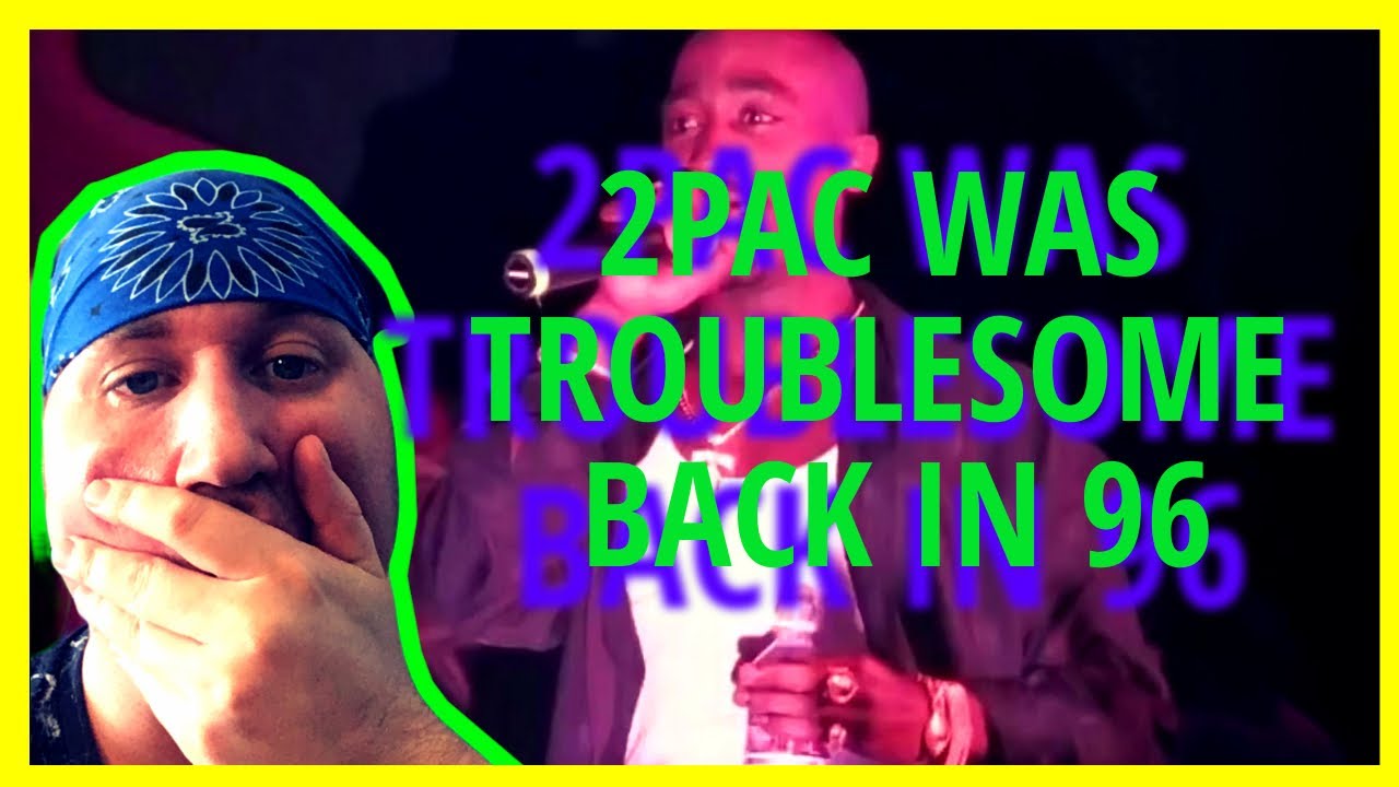2pac was troublesome back in 96 Song Review - YouTube