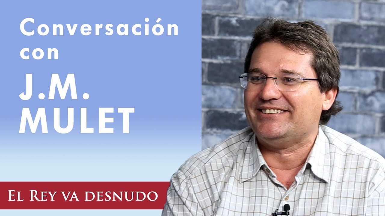 Conversación con J.M. Mulet - YouTube