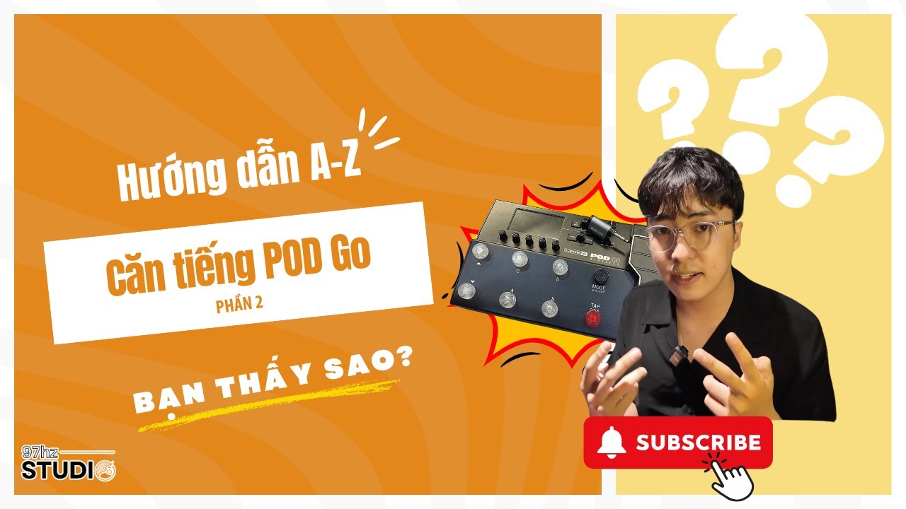Hướng dẫn sử dụng POD Go Edit - Căn tiếng với Line 6 POD Go - YouTube