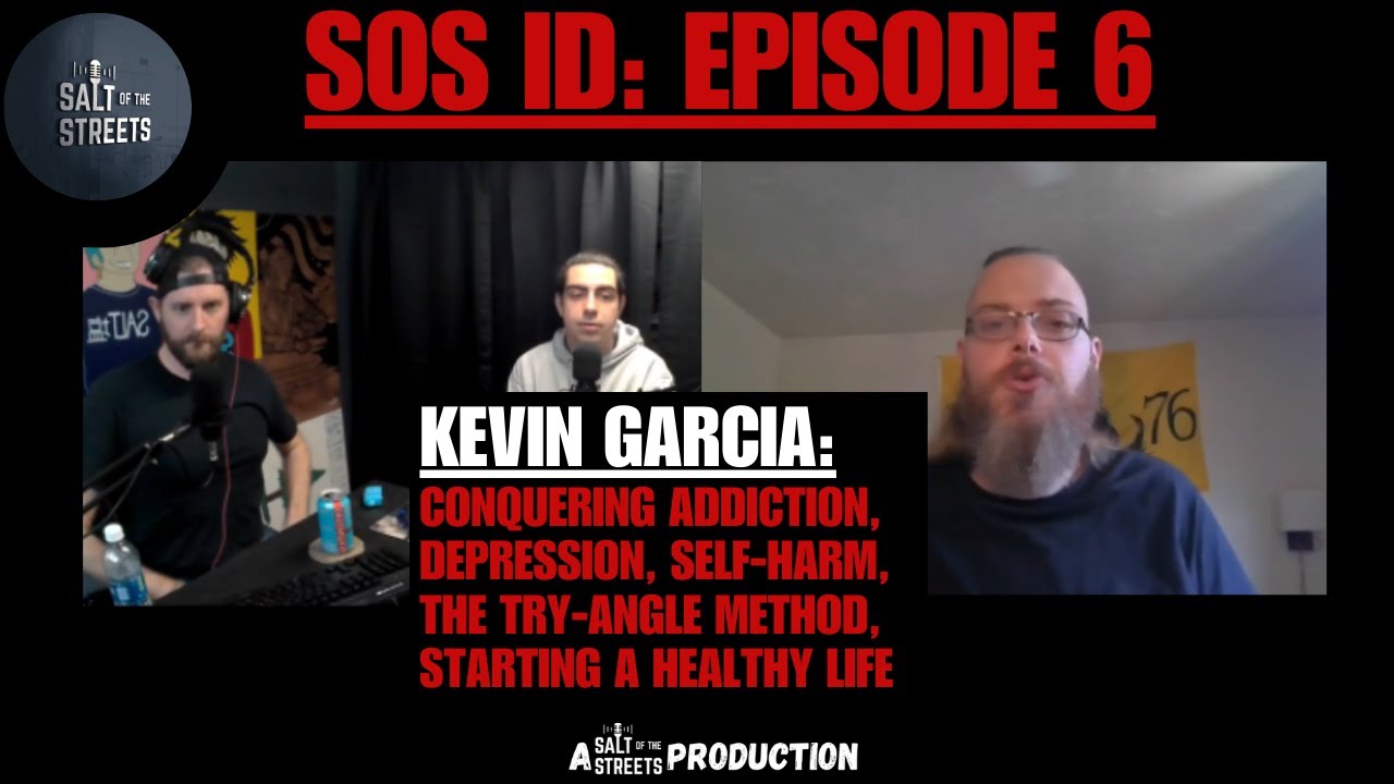 SOS ID #6 Kevin Garcia: Conquering addiction, Depression, The Try-Angle method - YouTube