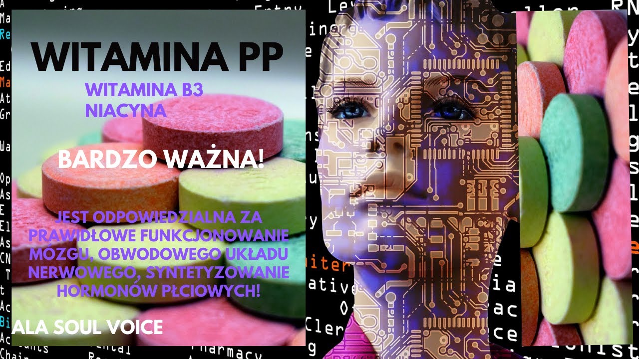 WITAMINA PP, odpowiedzialna za prawidłowe funkcjonowanie MÓZGU,ukł ...