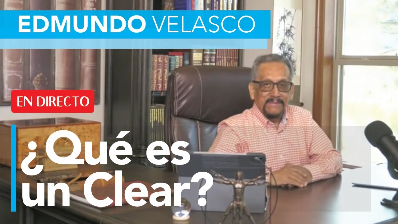 ¡Descubre el Misterio! ¿Qué es un Clear? con Edmundo Velasco - YouTube