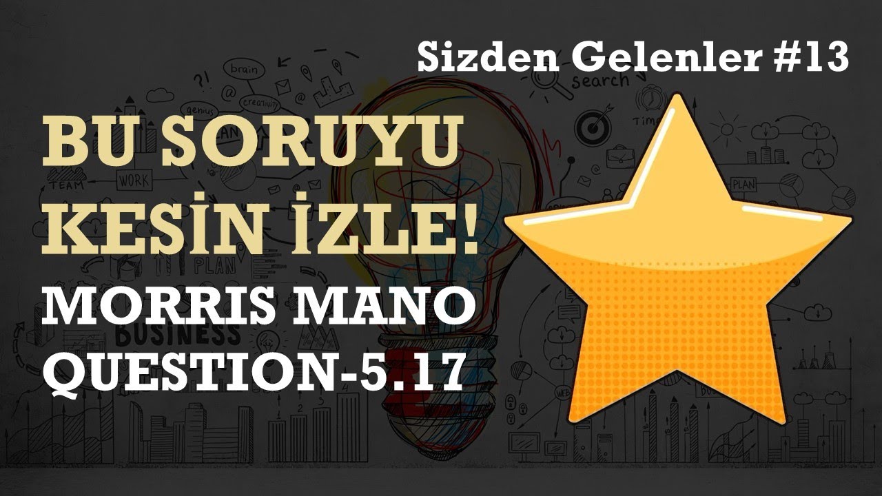 HARİKA SORU👏 | Digital Design | Morris Mano Q-5.17 | Sizden Gelenler ...