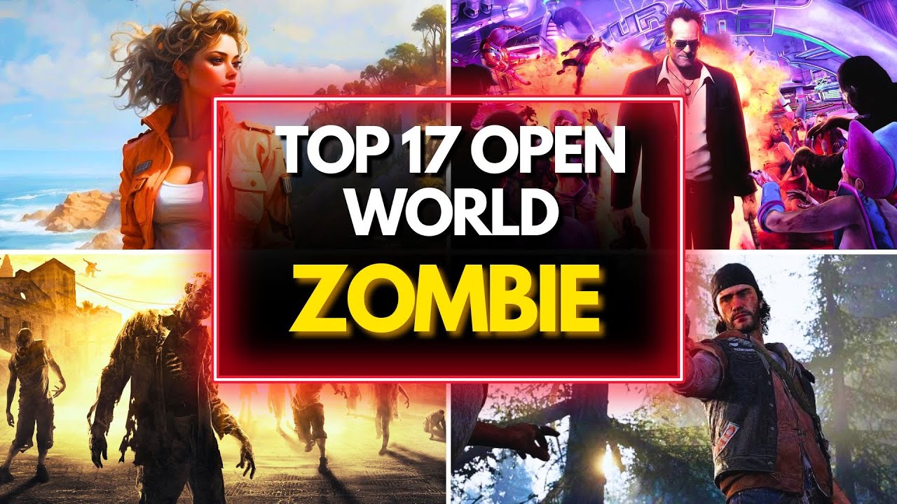 🔥🎮TOP 17 BEST OPEN WORLD ZOMBIE GAMES YOU NEED TO PLAY - YouTube