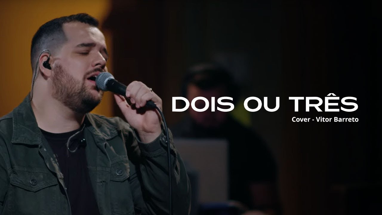 Vitor Barreto | Dois ou Três [ COVER ] - YouTube