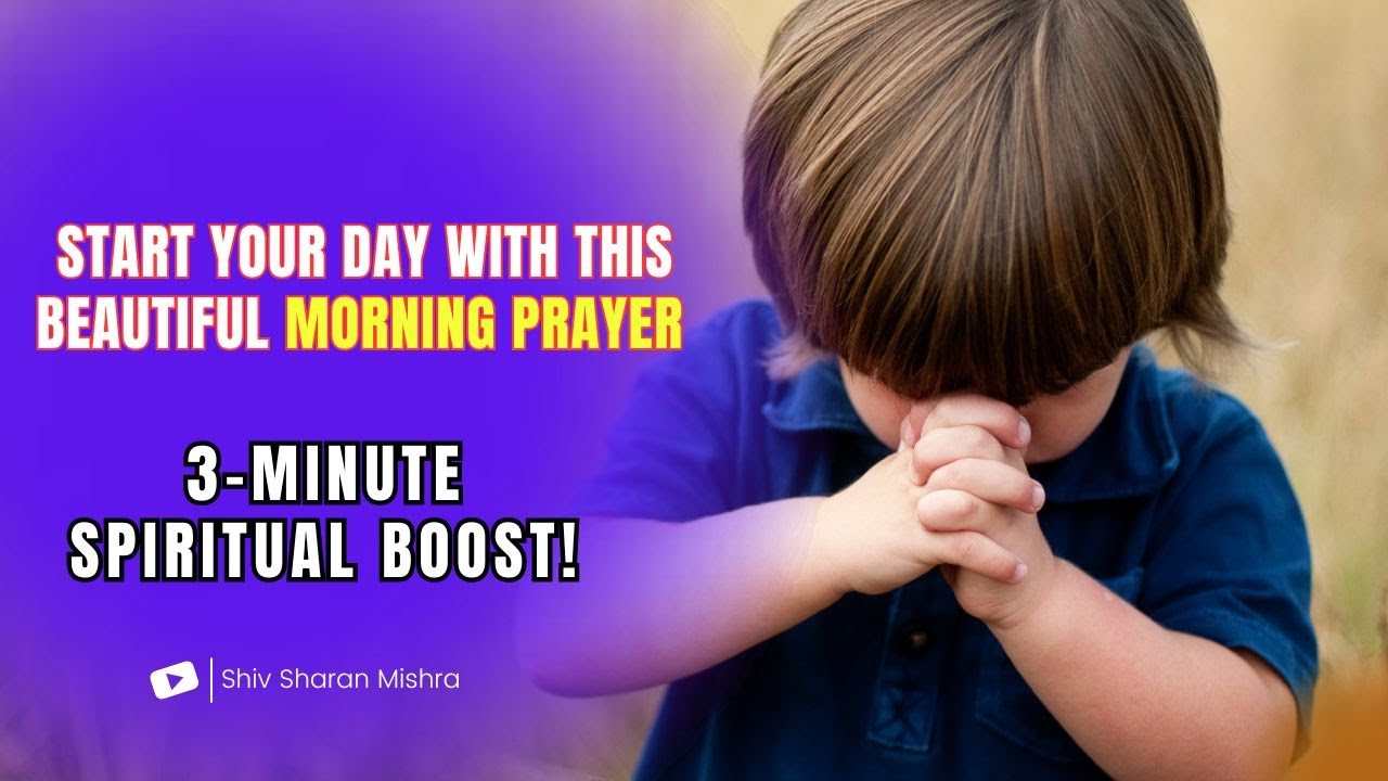Start Your Day with This Beautiful Morning Prayer | 3-Minute Spiritual ...