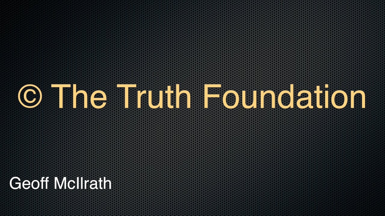 © The Truth Foundation - YouTube