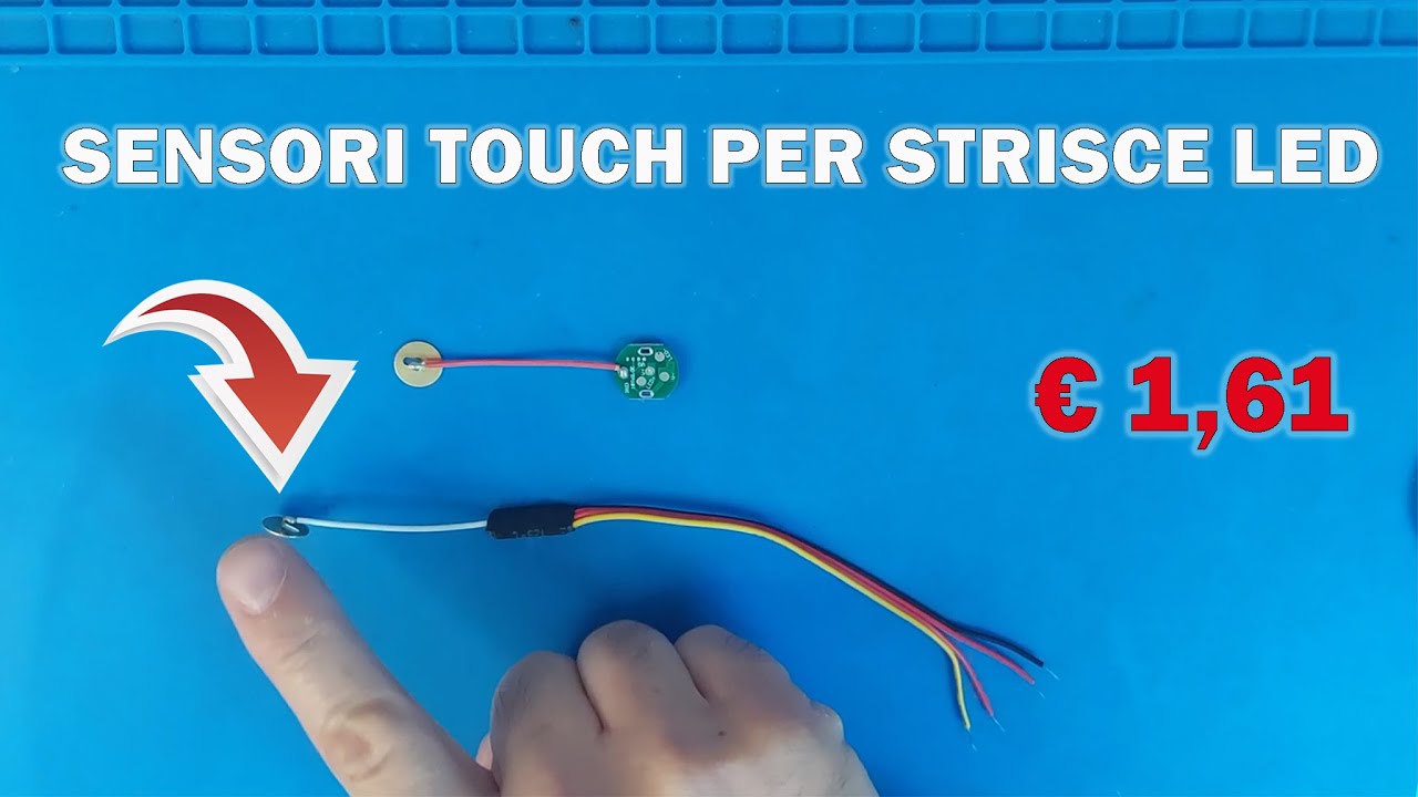 Sensori touch super economici per comandare strisce led - YouTube