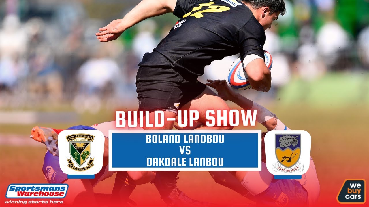 RUGBY BUILD-UP SHOW | BOLAND LANDBOU VS OAKDALE LANDBOU | 2024 - YouTube
