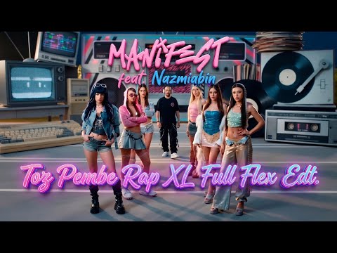 Manifest - Toz Pembe feat. Nazmiabin | Rap XL Full Flex