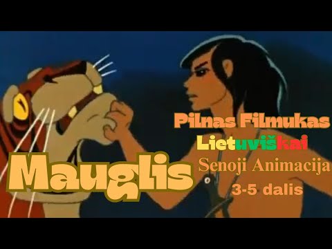 Mauglis (Pilnas Filmukas Lietuviškai) | Senoji Animacija 3–5 dalys – Klasikinė Pasaka Vaikams