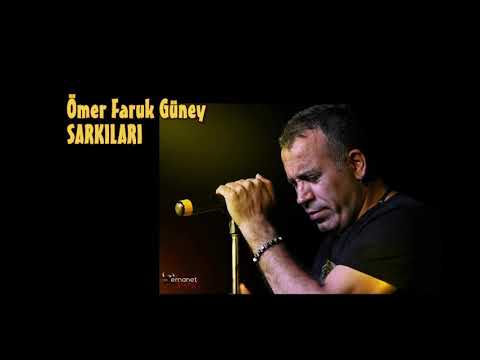 Ömer Faruk Güney - Şarkıları