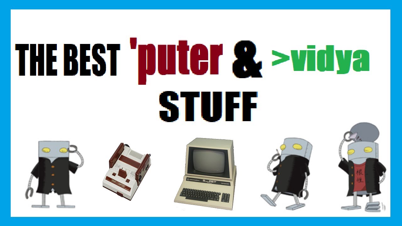 The Best (the best) Computer and Vidya Game Channels to Follow - YouTube