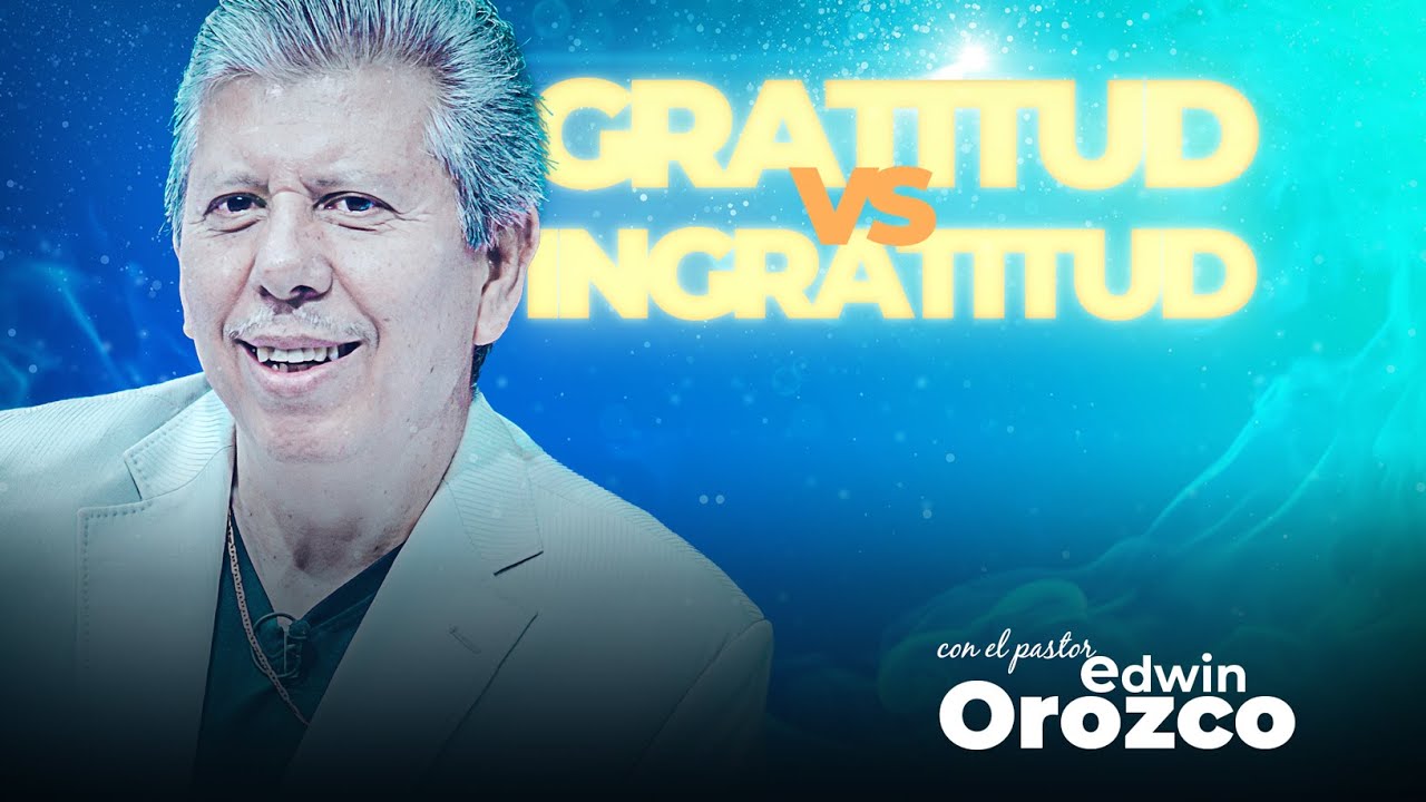 Gratitud versus Ingratitud - YouTube