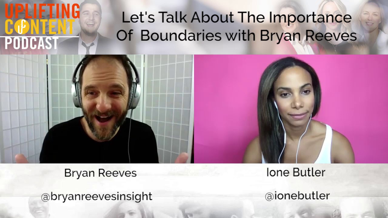 Let's Talk About The Importance Of Boundaries With Bryan Reeves ...