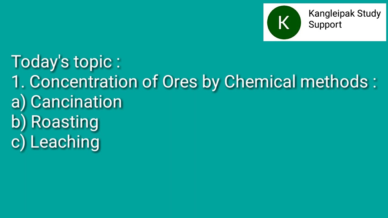 Concentration of Ores by Chemical method : Calcination/Roasting ...