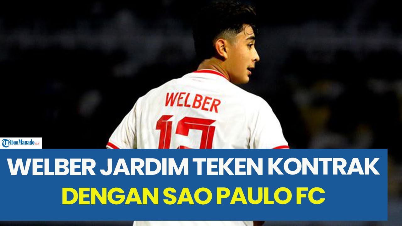 Teken Kontrak dengan Sao Paulo FC, Welber Jardim Jadi Pemain Indonesia ...