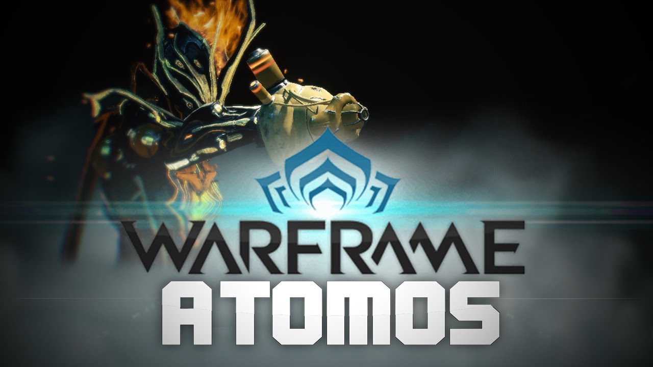 Atomos - Warframe - YouTube