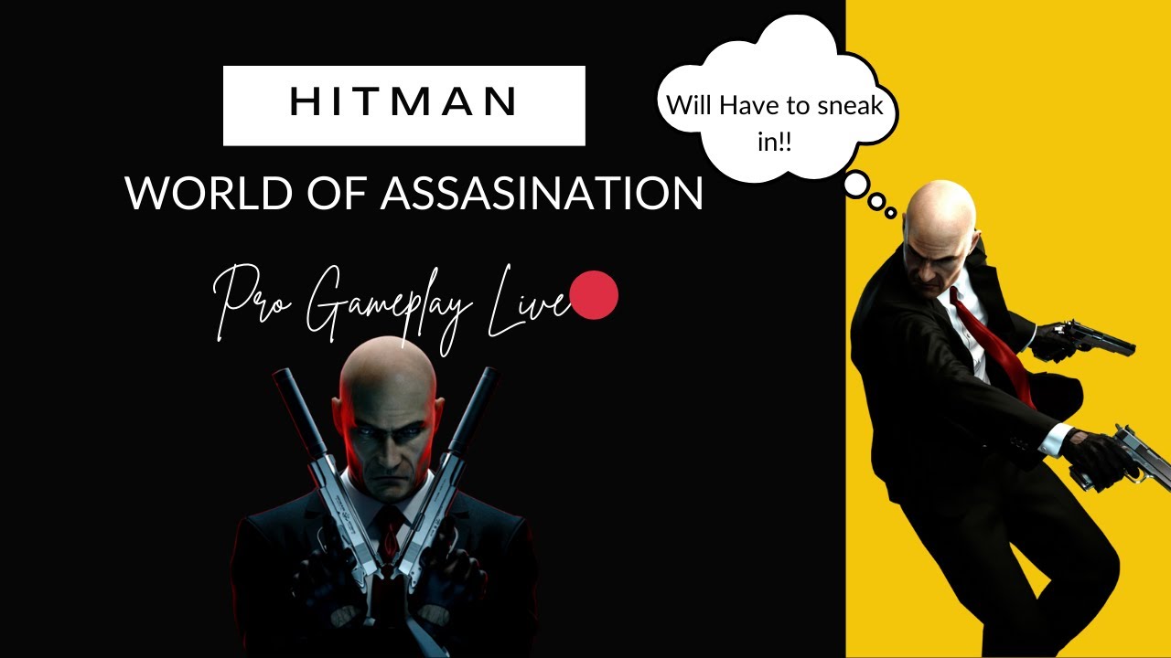 Playing Hitman and all other games...🔴 - YouTube