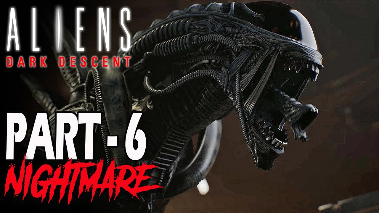 Aliens Dark Descent - Nuclear Protocol - Nightmare Mode - Part 6 - YouTube