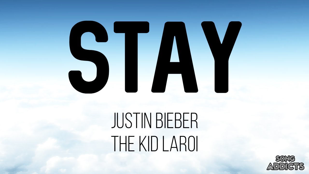 STAY Song (Lyrics) - The Kid LAROI, Justin Bieber - YouTube