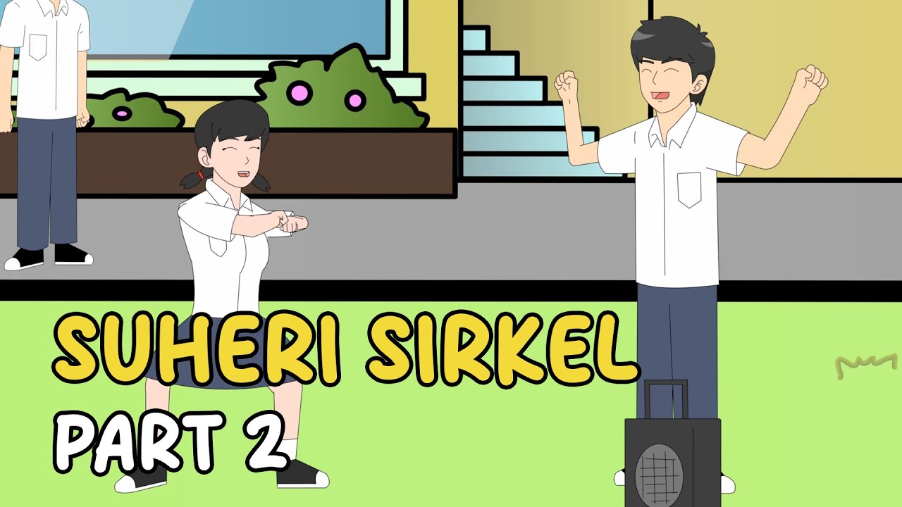 Suheri Sirkel Part 2 - Animasi Sekolah - YouTube