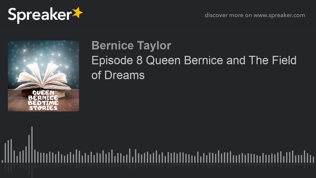 Episode 8 Queen Bernice and The Field of Dreams - YouTube